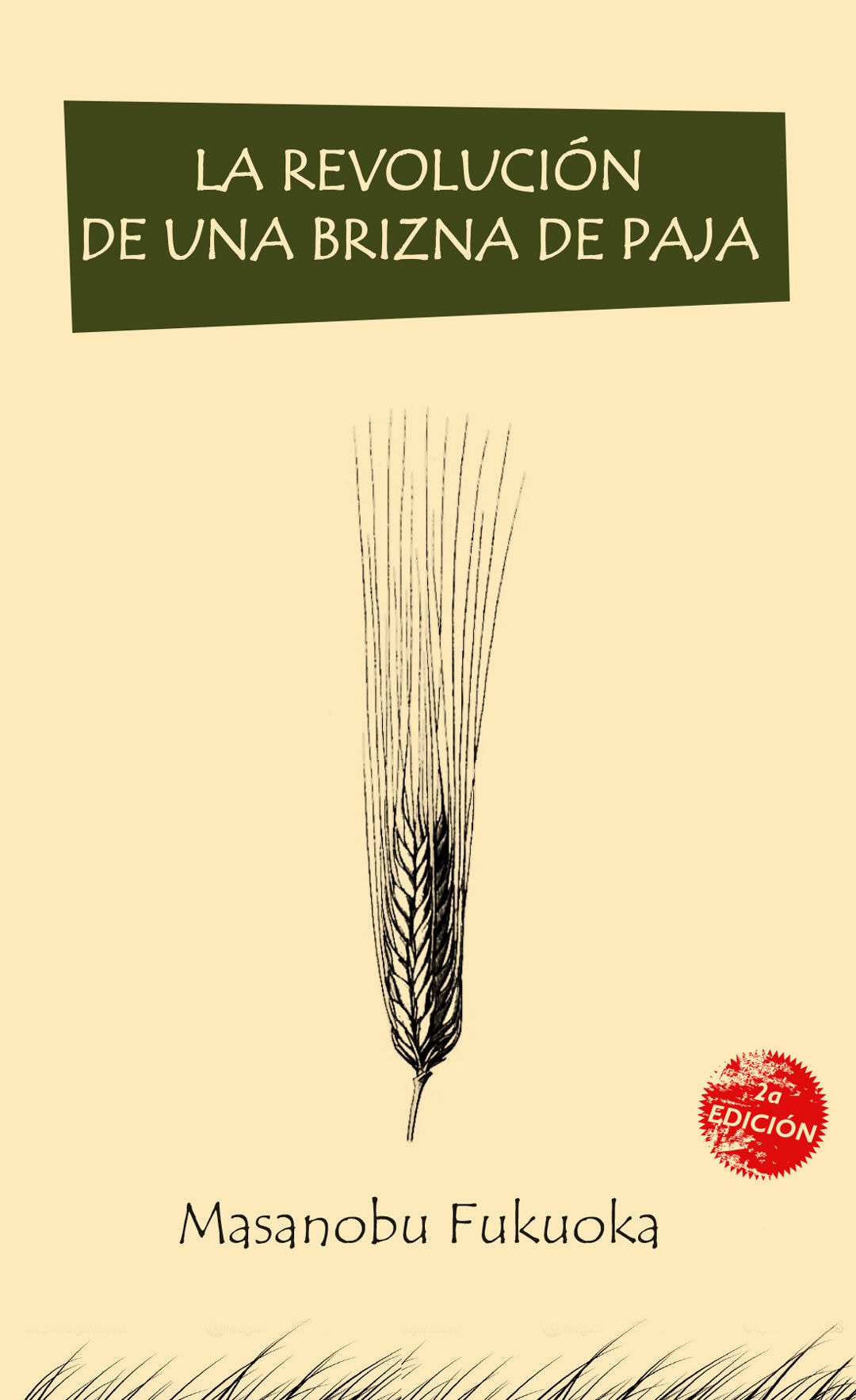 LA REVOLUCIÓN DE UNA BRIZNA DE PAJA - NaturaLlibres. Librería ...